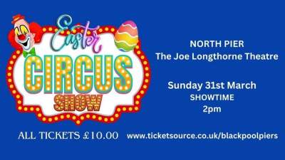Easter Circus Show Blackpool